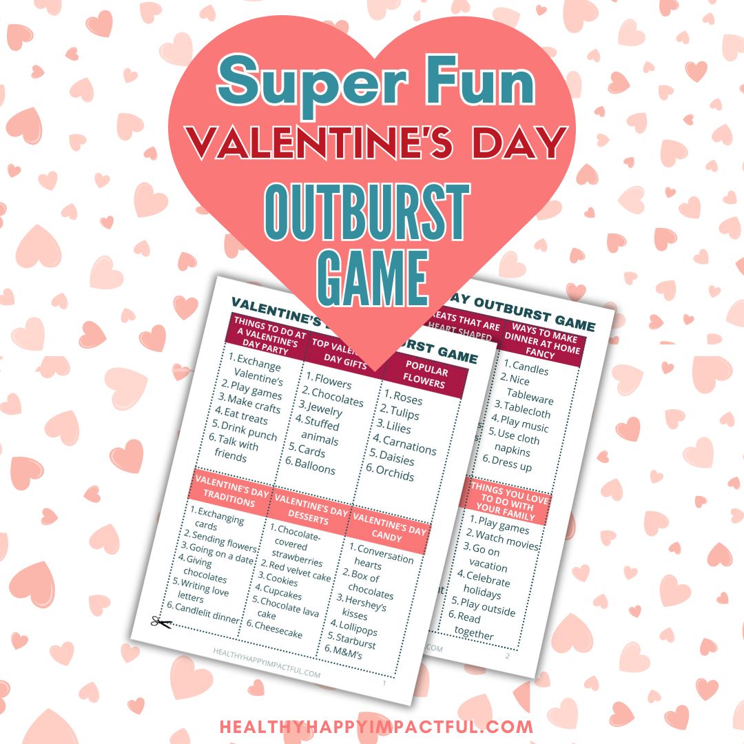 Valentine's Day Outburst Game – Healthy Happy Impactful